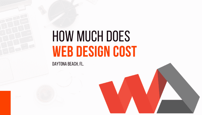 How Much Does Web Design Cost in Daytona Beach? - Web Daytona, LLC